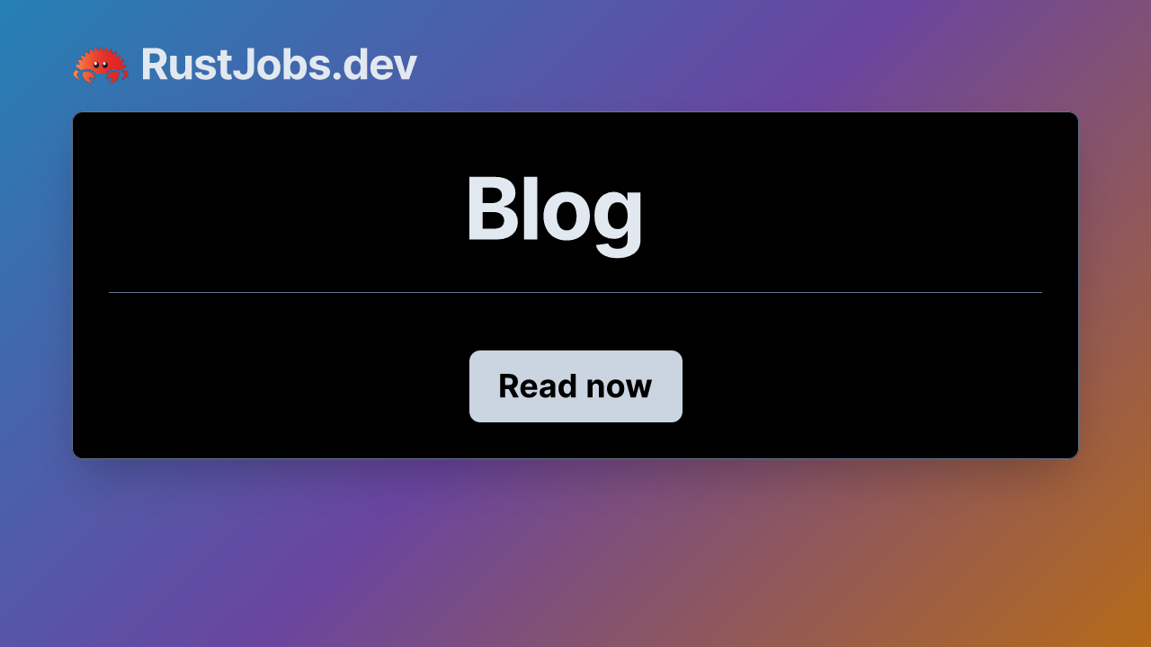 Blog | RustJobs.dev